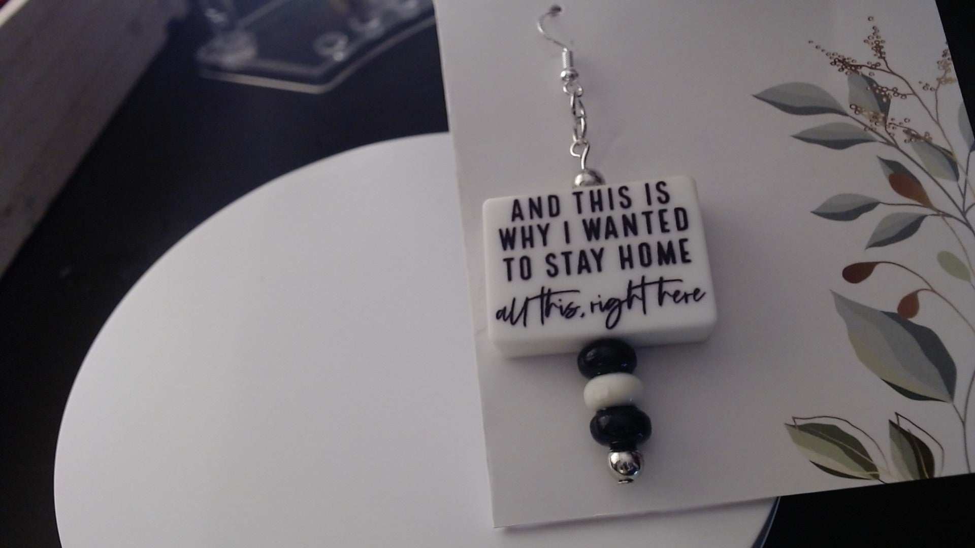 NEW Item "and this is why I wanted to stay home" Beadable Earrings ...